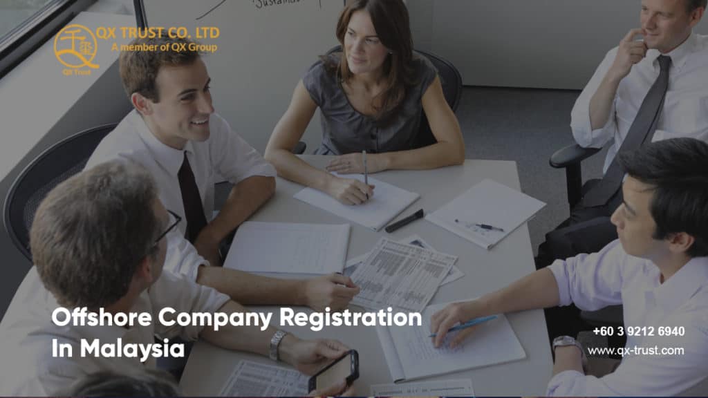 Offshore Company Registration In Malaysia | QX Trust | Offshore Labuan