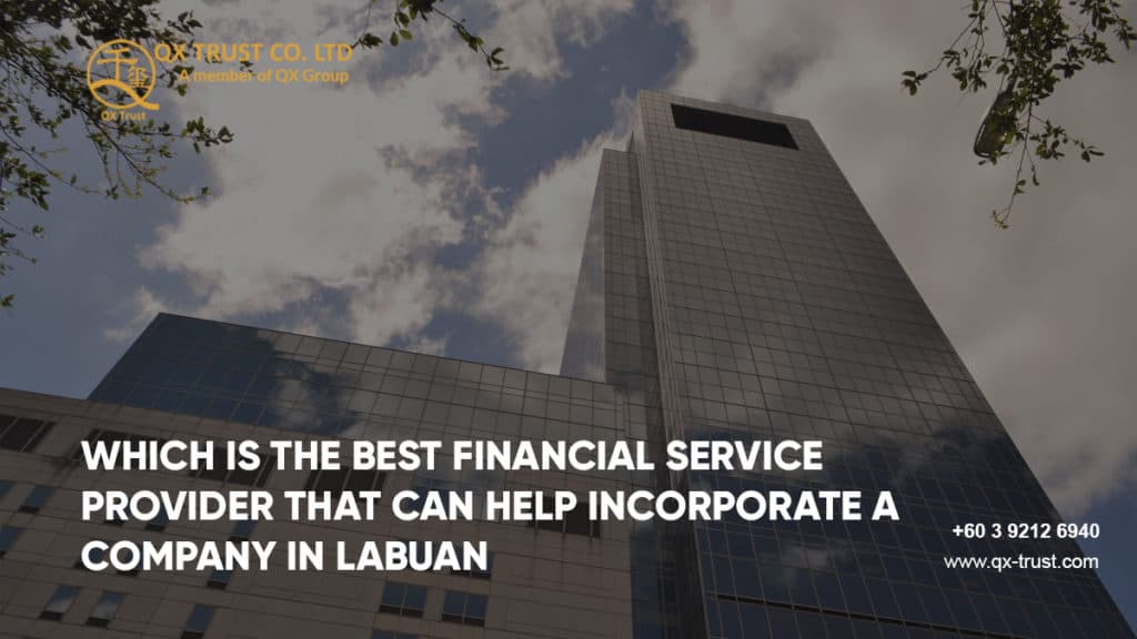 QX Trust: Expert consultants for your Labuan Company Incorporation