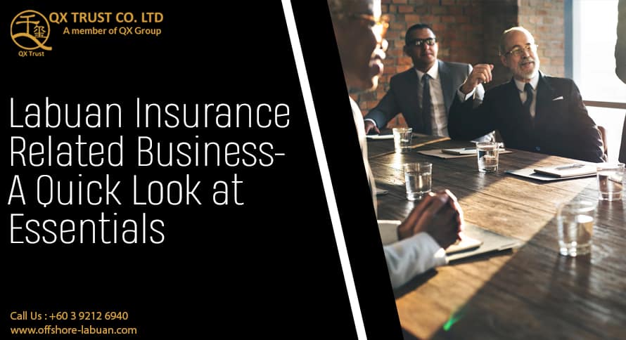 Labuan Insurance-Related Business: A Quick Look at Essentials